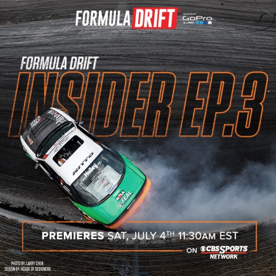 Don’t forget to watch Formula DRIFT Insider Episode 3 on Saturday, July ...